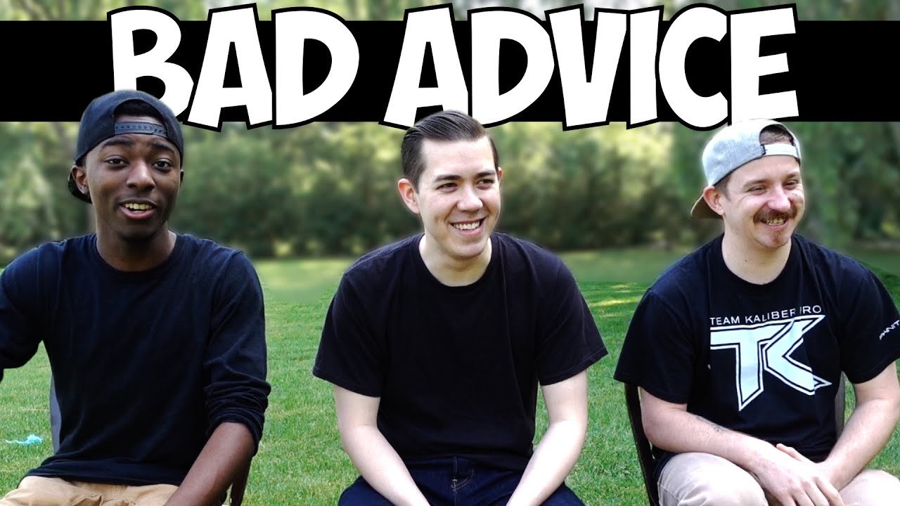 Bad Advice Youtube