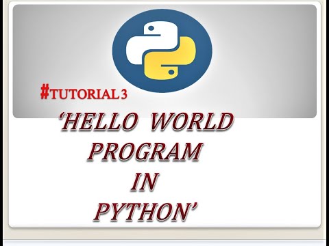 Tutorial 3 Hello World Program In Python 3 Youtube
