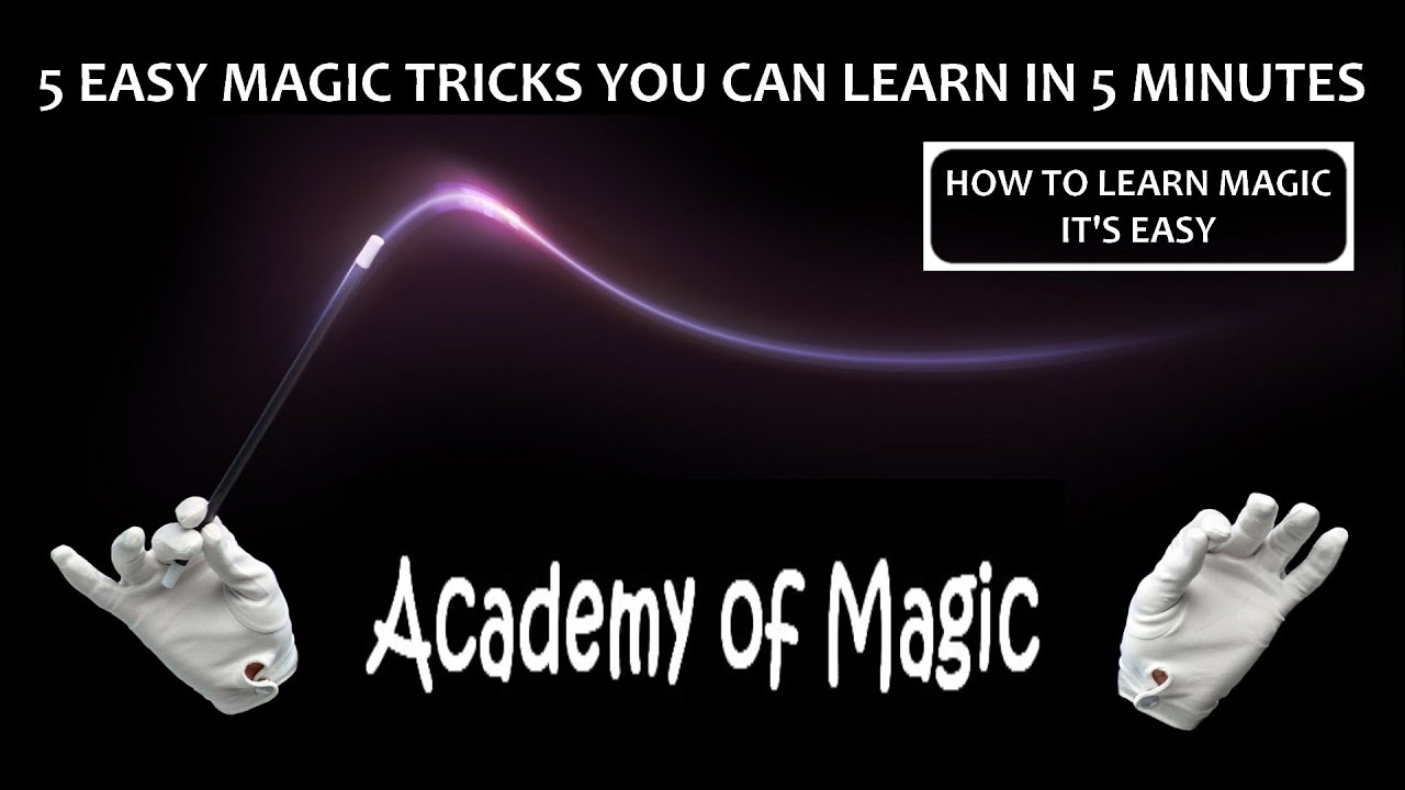 5 Easy Magic Tricks You Can Learn In 5 Minutes Academy Of Magic Youtube