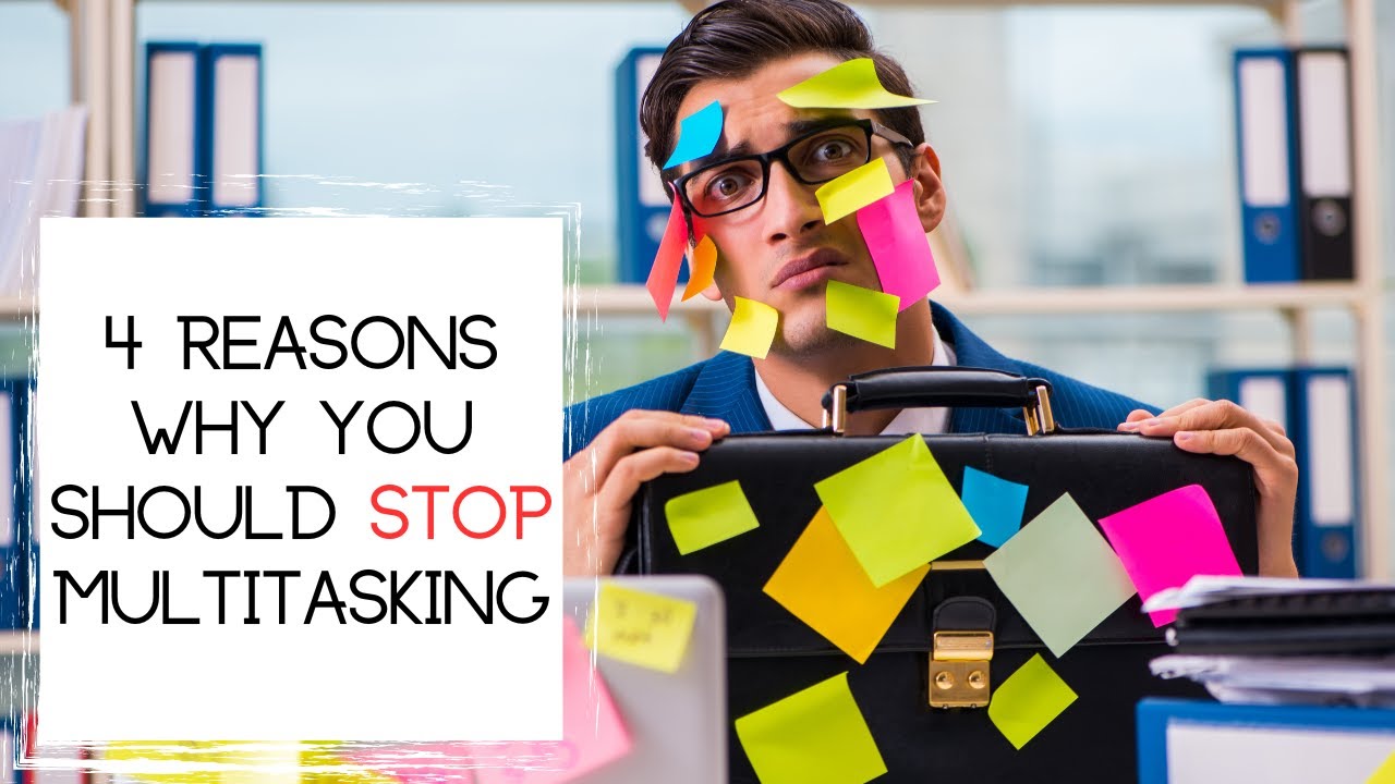 4 Reasons Why You Should Stop Multitasking Youtube