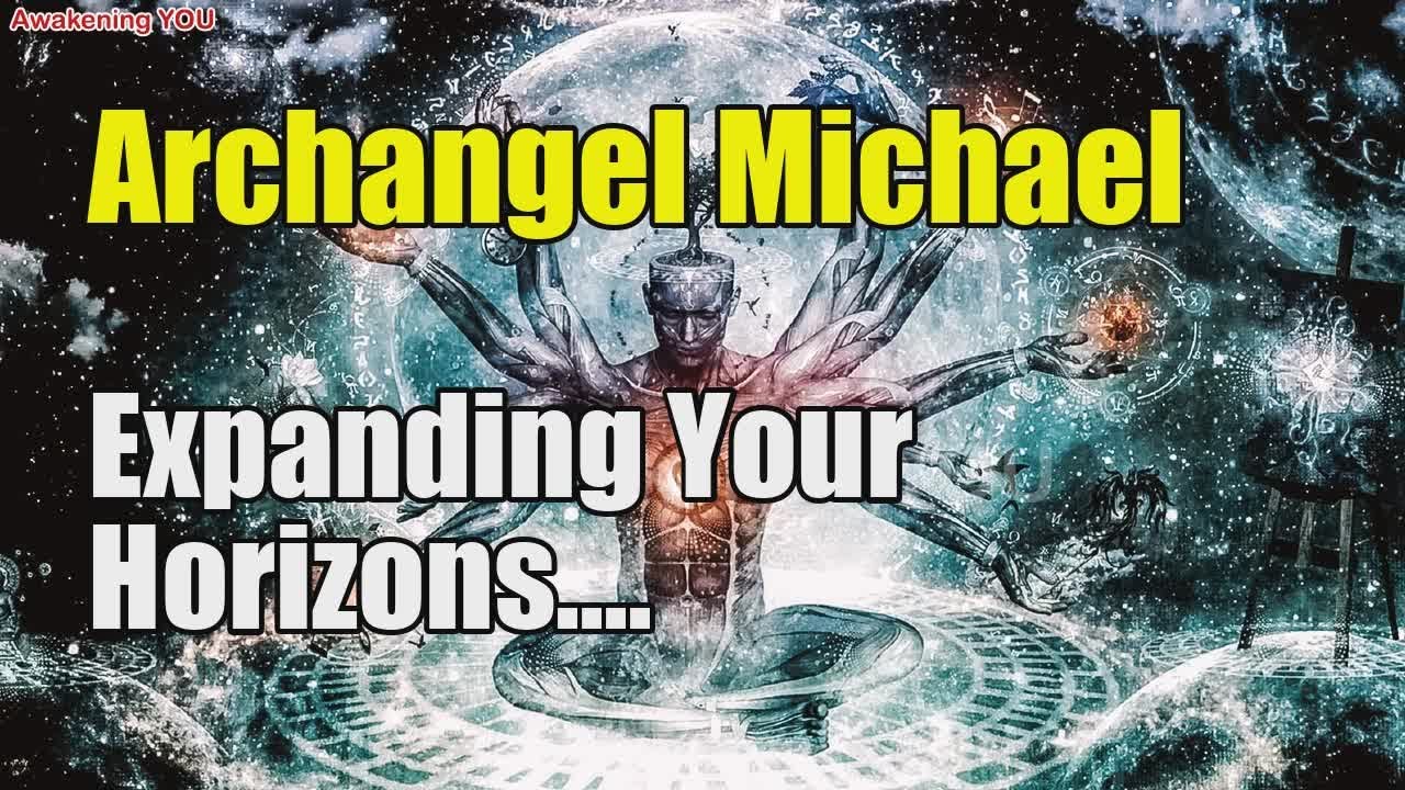 Archangel Michael Expanding Your Horizons Youtube