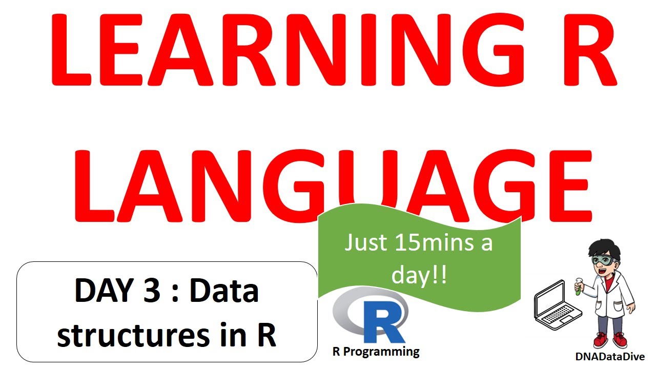 Learning R Day 3 Data Structures In R R Programming R