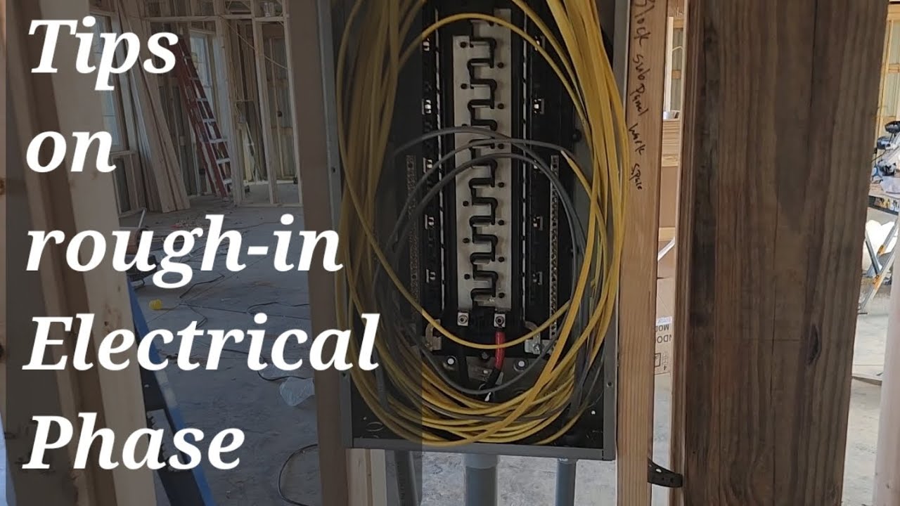 5 Tips For Rough In Phase On New Construction Electrical Wiring Youtube