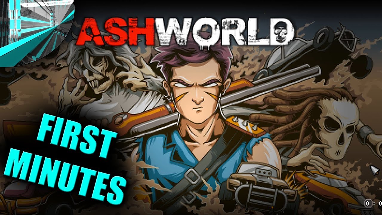 Ashworld First Minutes Youtube