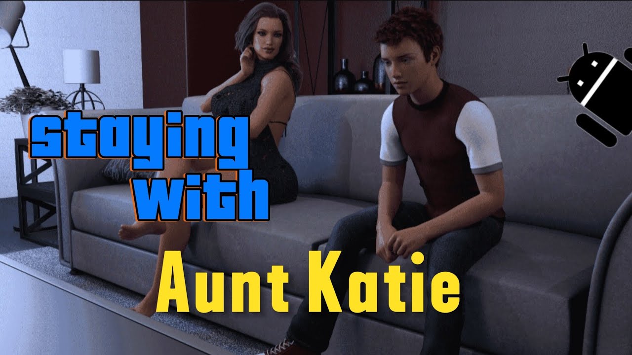 Staying With Aunt Katie Complete Youtube
