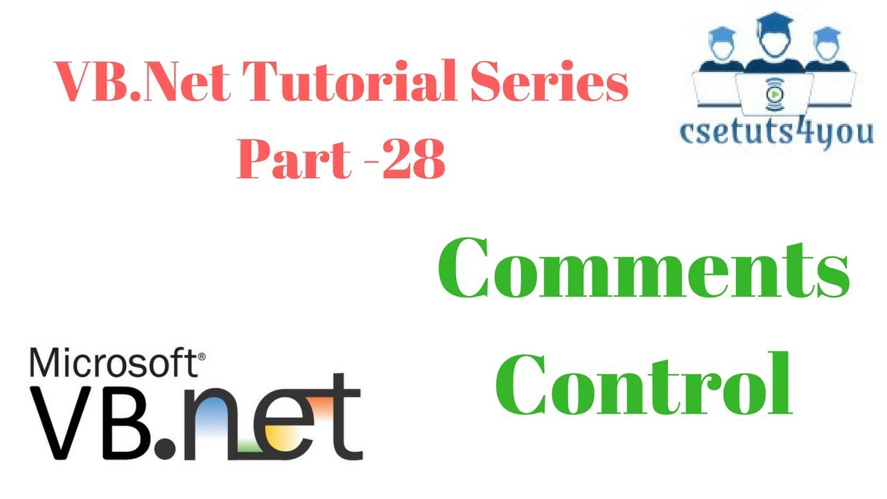 Vb Net Tutorial Series Part 28 Comment Control Youtube