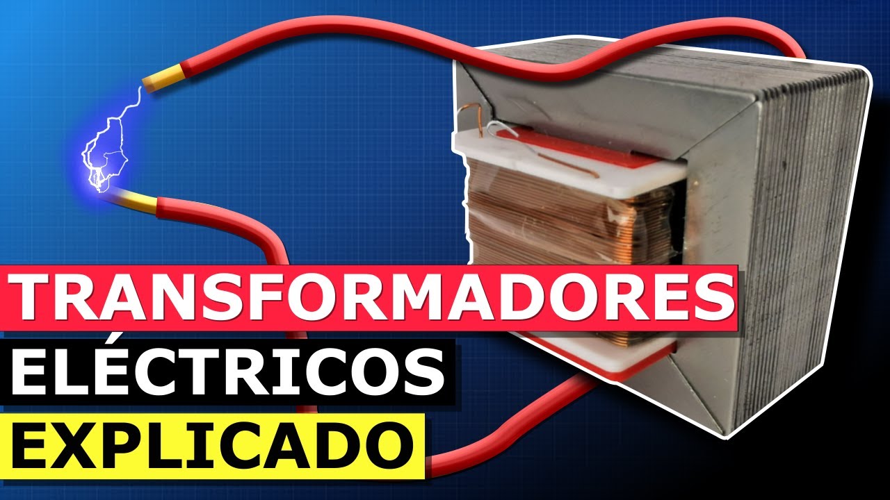 Transformadores Eléctricos Explicados Youtube