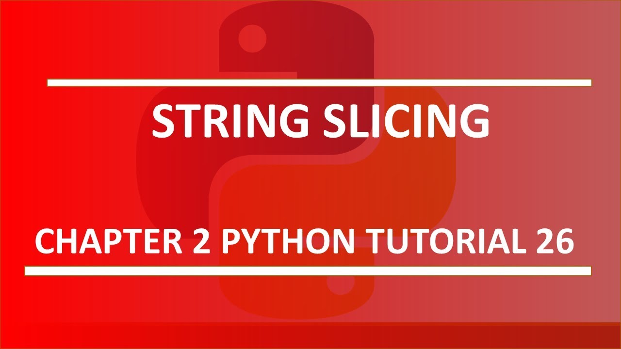 String Slicing Python Tutorial 26 Youtube