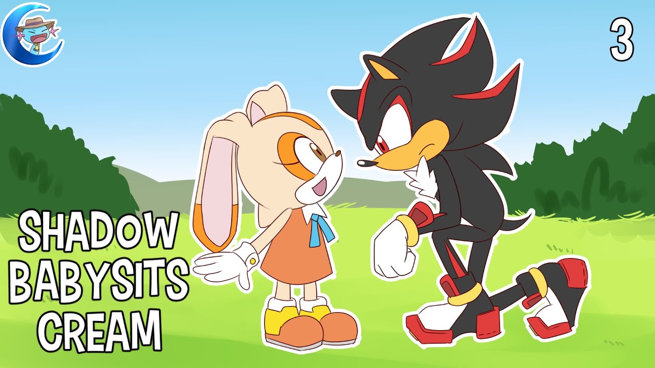 Shadow Babysits Cream 3 Animation Youtube