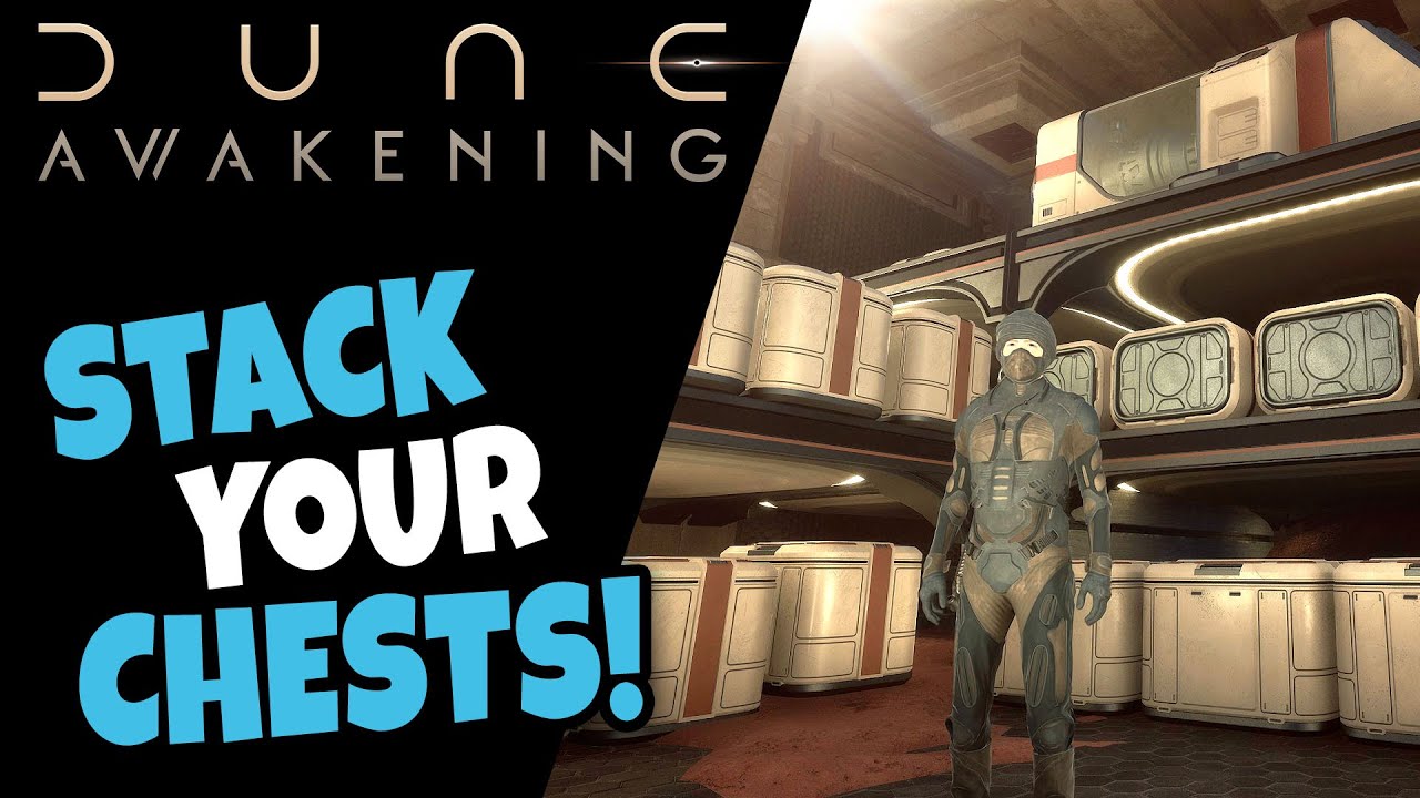 How To Stack Chests Containers Everything Dune Awakening Youtube