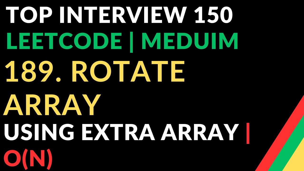 189 Rotate Array Using Extra Array Top Interview 150 Leetcode