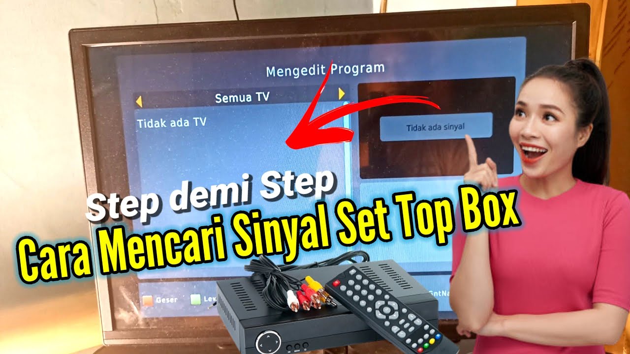 Cara Mencari Siaran Yang Hilang Di Set Top Box Dari Awal Sampai Dapat