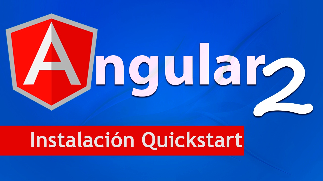 Instalar Angular 2 Fácil Y Rápido Quickstart Youtube