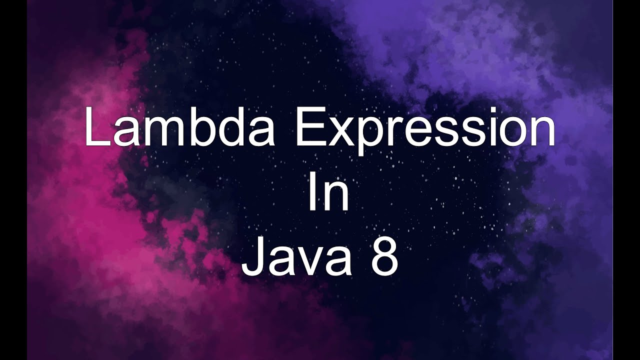 Lambda Expression In Java 8 Youtube