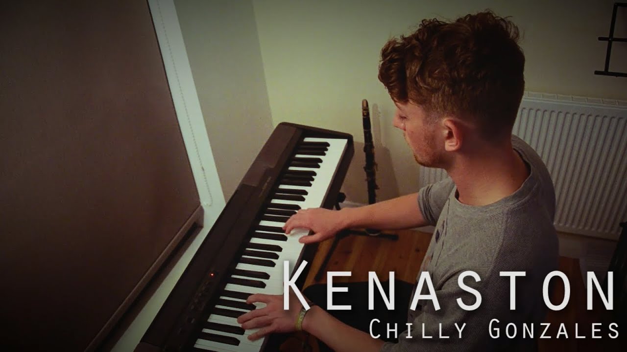Kenaston Chilly Gonzales Piano Cover Youtube