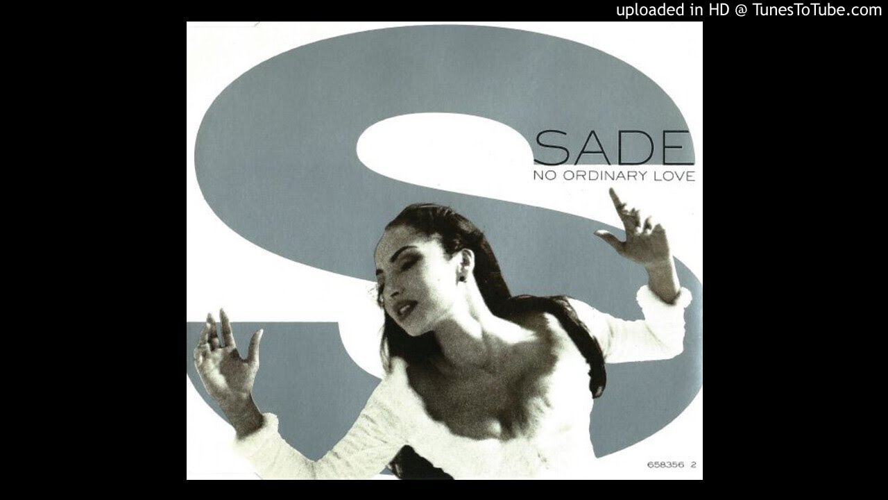 Sade No Ordinary Love Single Version Youtube