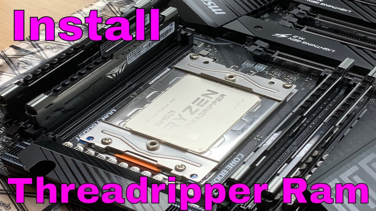 How To Install Threadripper Memory Youtube