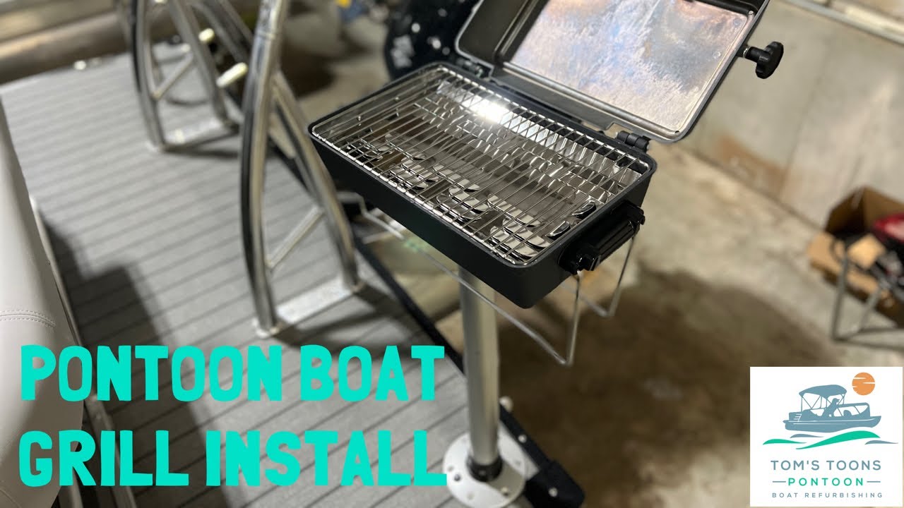 Pontoon Boat Grill Installation Cooking On The Water Youtube
