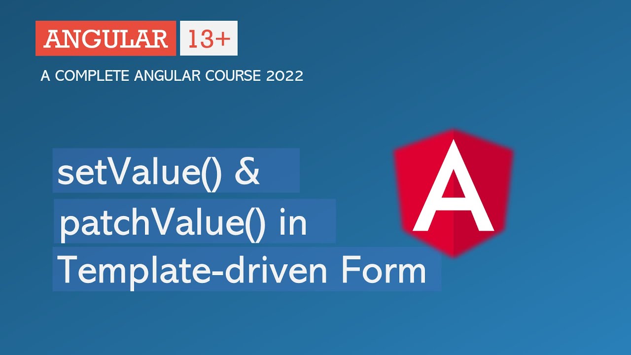 Setvalue Patchvalue In Template Driven Form Angular Form