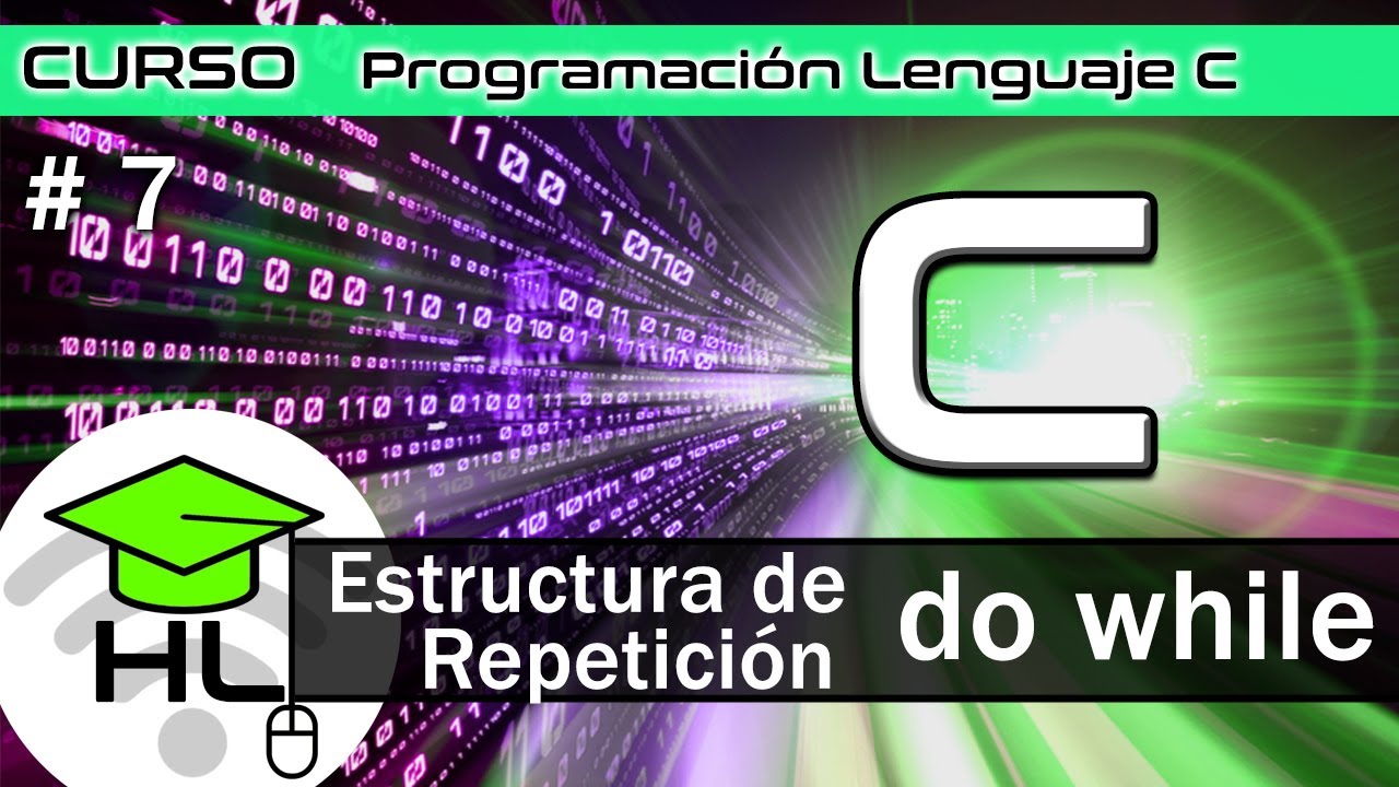 7 Curso Programación Lenguaje C Estructura Repeticion Do While Youtube