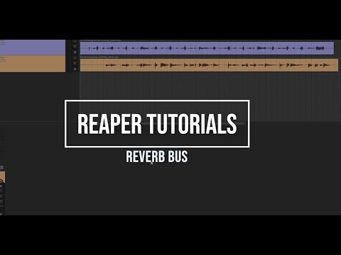 Reaper Tutorials Reverb Send Youtube