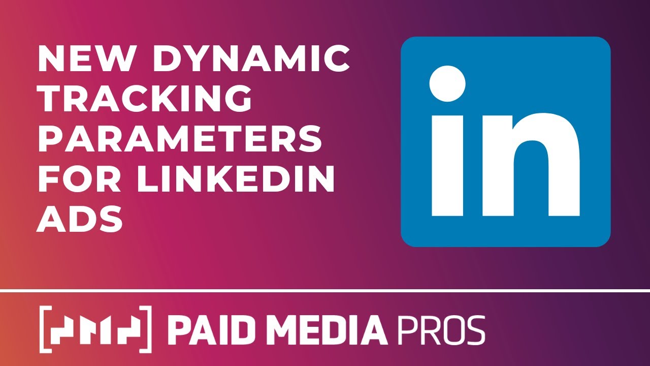 Leveraging Linkedin S New Dynamic Url Tracking Youtube