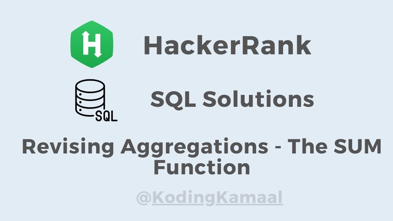 Revising Aggregations The Sum Function Hackerrank Sql Solution