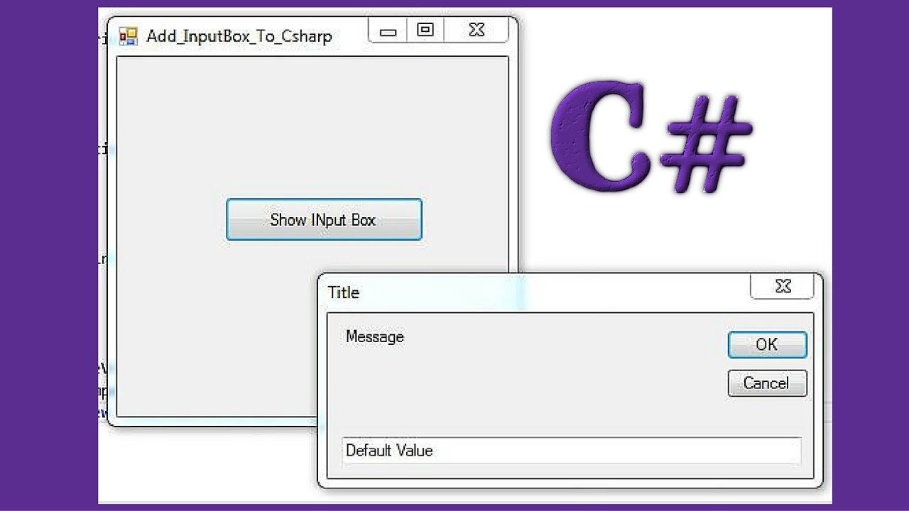 C Tutorial How To Add Inputbox And Use It In C Using Visual Studio