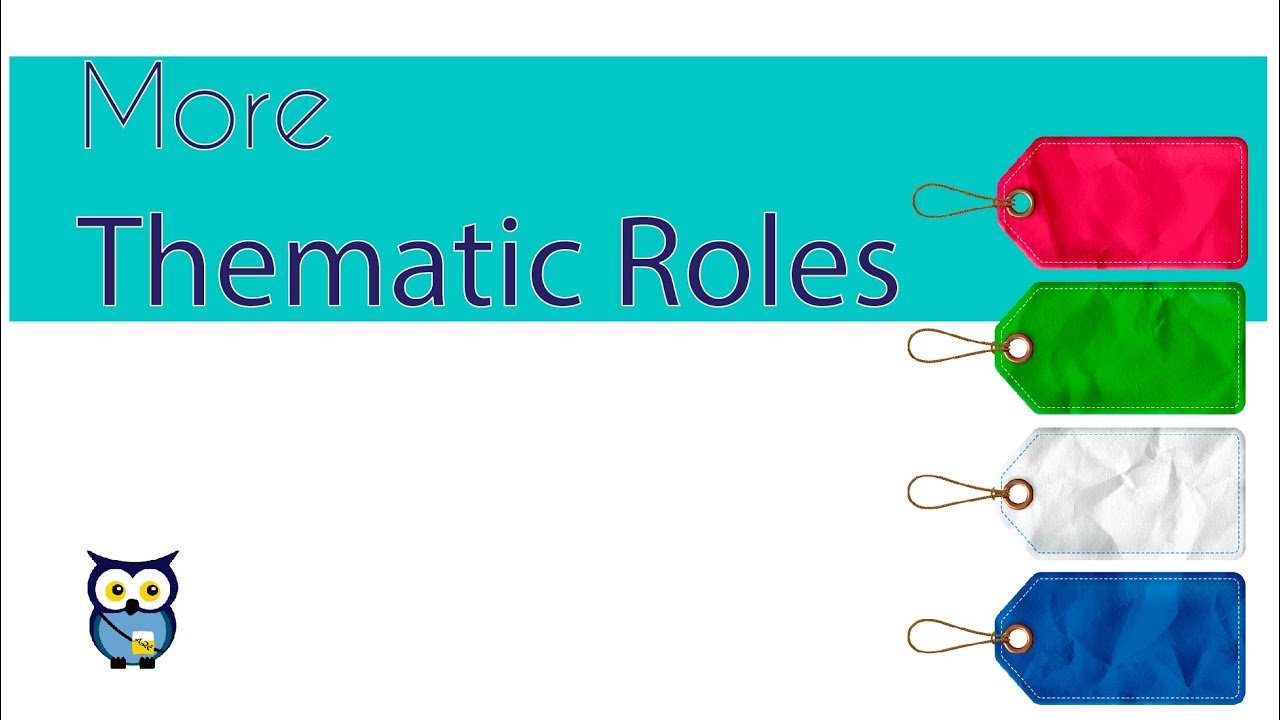 More Thematic Roles Youtube