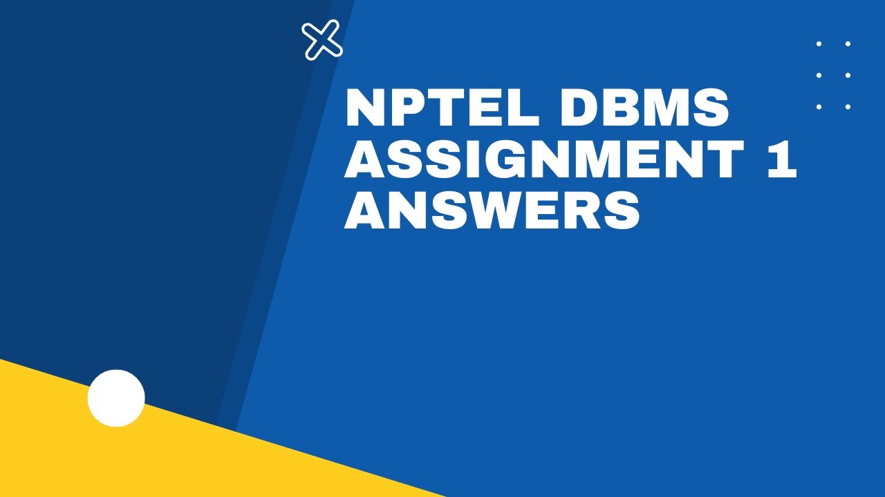 Dbms Nptel Assignment 1 Answers January 2023 Youtube