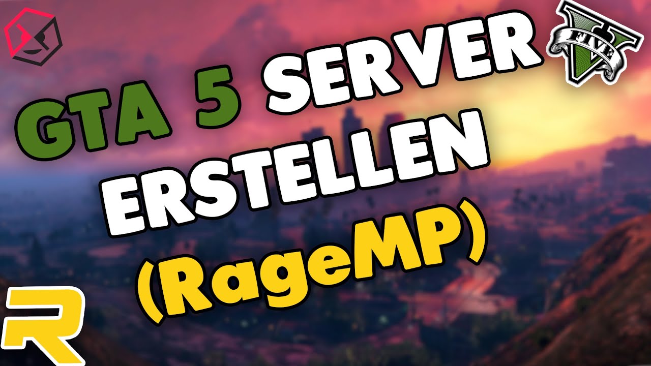 Ragemp Server Einrichten Gta 5 Rp Server Erstellen Ragemp Server