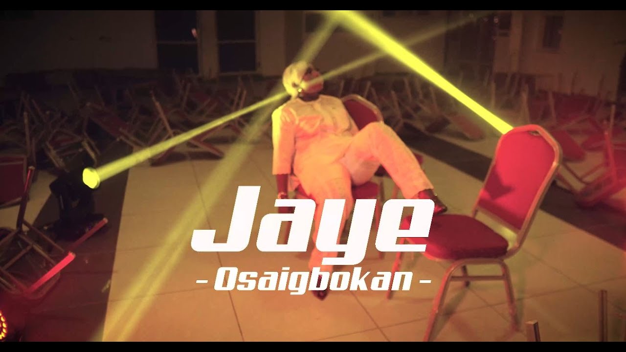 рџћµ Osaigbokan вђ Jaye Official Music Video Youtube