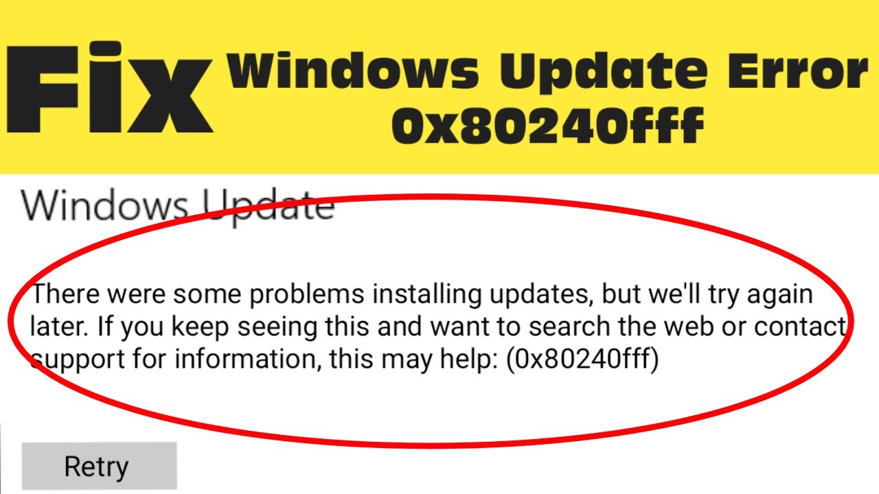 How To Fix Windows Update Error Code 0x80240fff In Windows 10