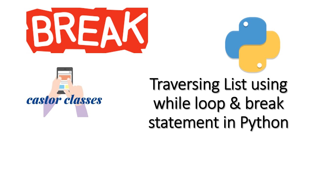List Traversal Using While Loop Break Statement Python Castor