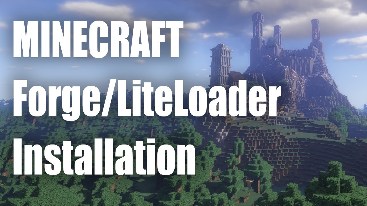 How To Install Forge And Liteloader In Minecraft Youtube