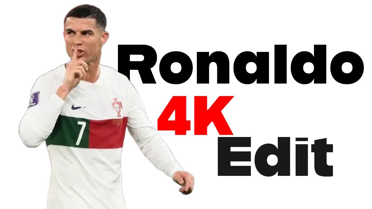 Ronaldo 4k Edit Youtube
