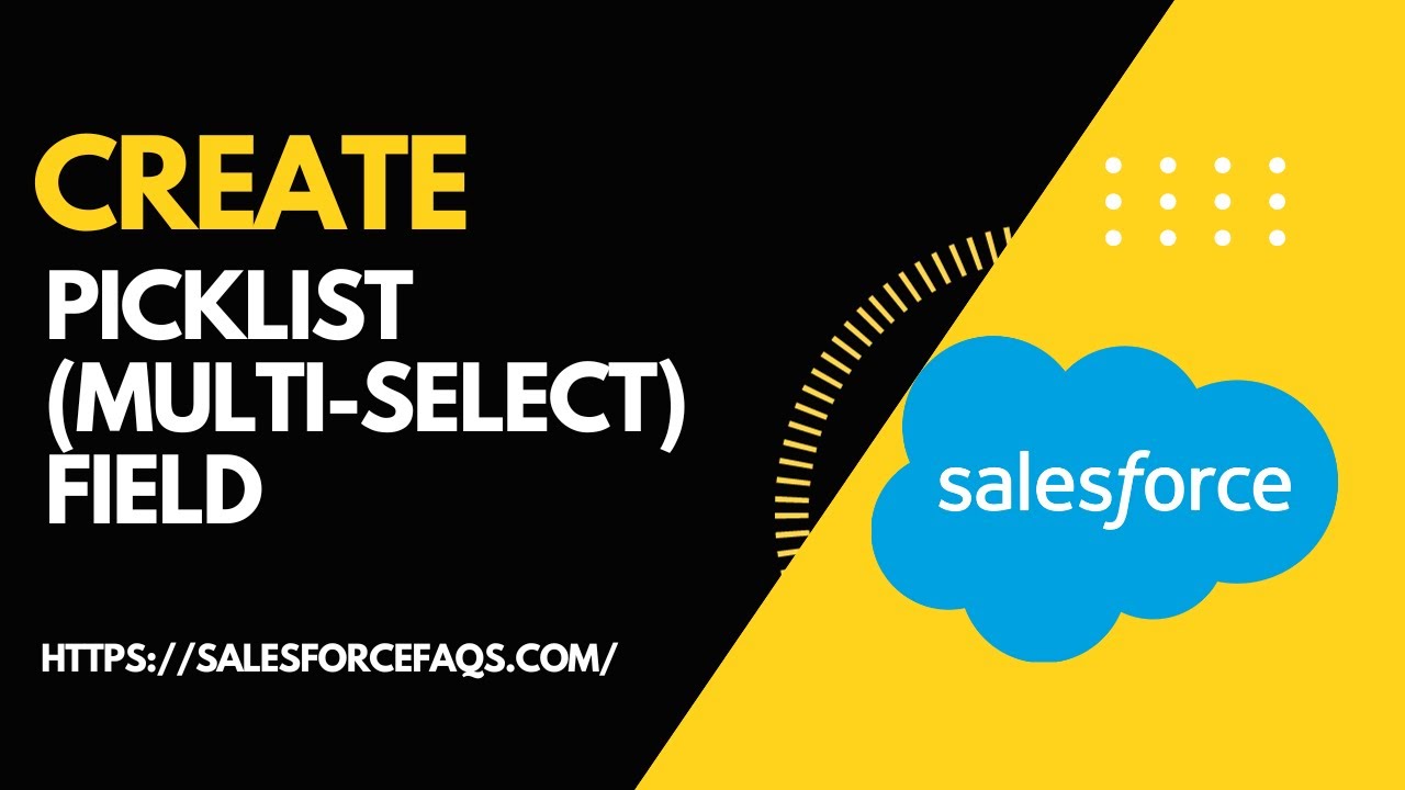 Create Picklist Multi Select Field In Salesforce Salesforce Create A