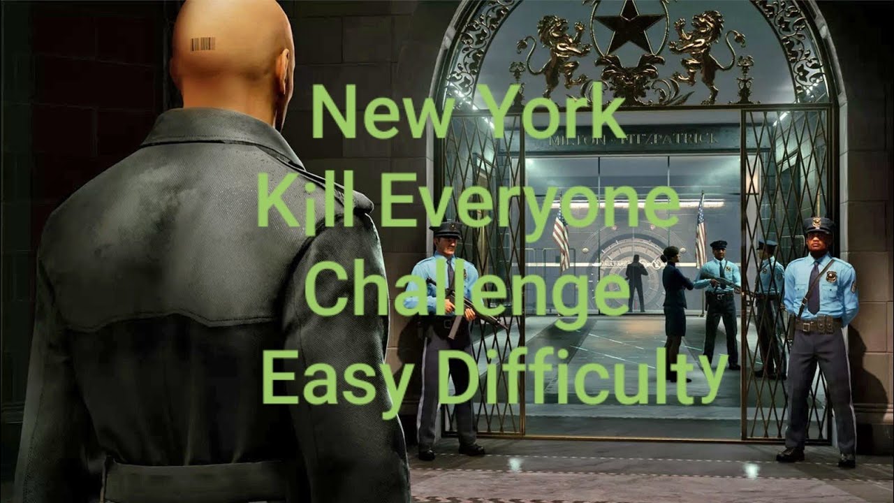 Hitman 2 New York Kill Everyone Challenge Easy Casual Difficulty Youtube