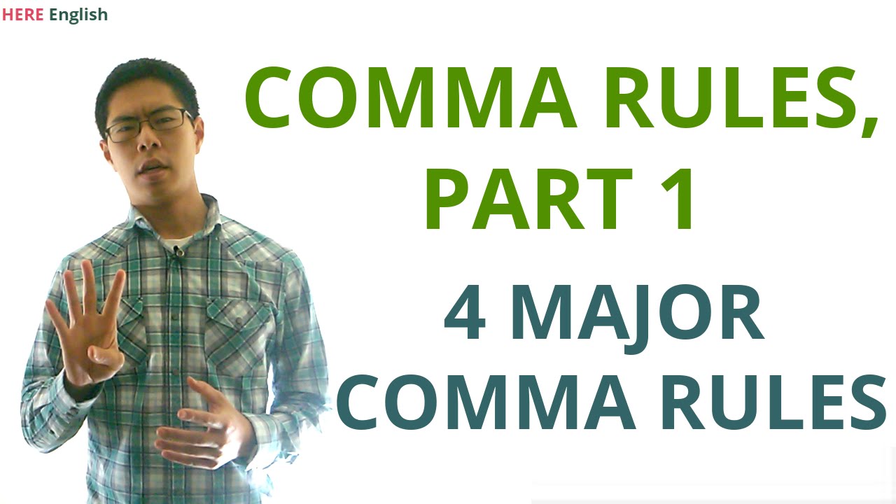 Comma Rules Part 1 Grammar 4 Major Comma Rules Youtube