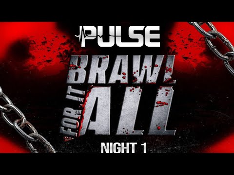 Pulse Wrestling Presents Brawl For It All Night 1 Youtube