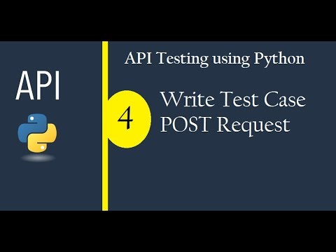 Api Testing Using Python Write Test Case Post Request Youtube