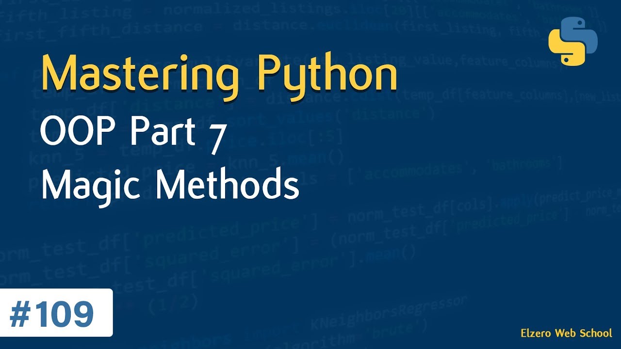 Learn Python In Arabic 109 Oop Part 7 Magic Methods Youtube