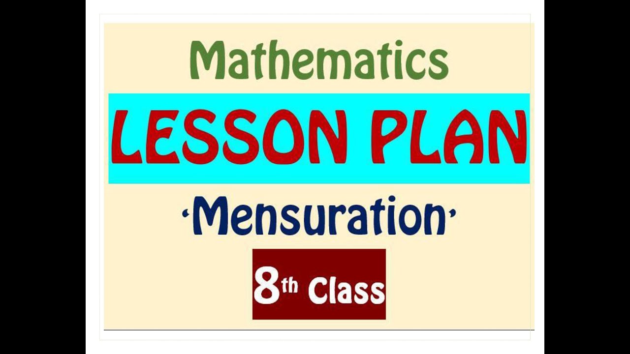 8th Class Maths Lesson Plan Mensuraion Youtube