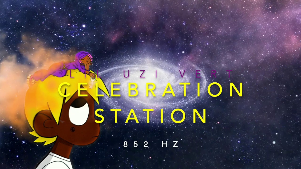 Lil Uzi Vert Celebration Station 852 Hz Harmony With Universe Self