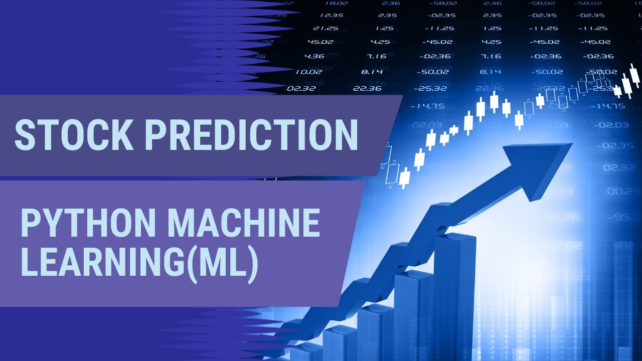 Stock Prediction Using Python Machine Learning Ml Final Year