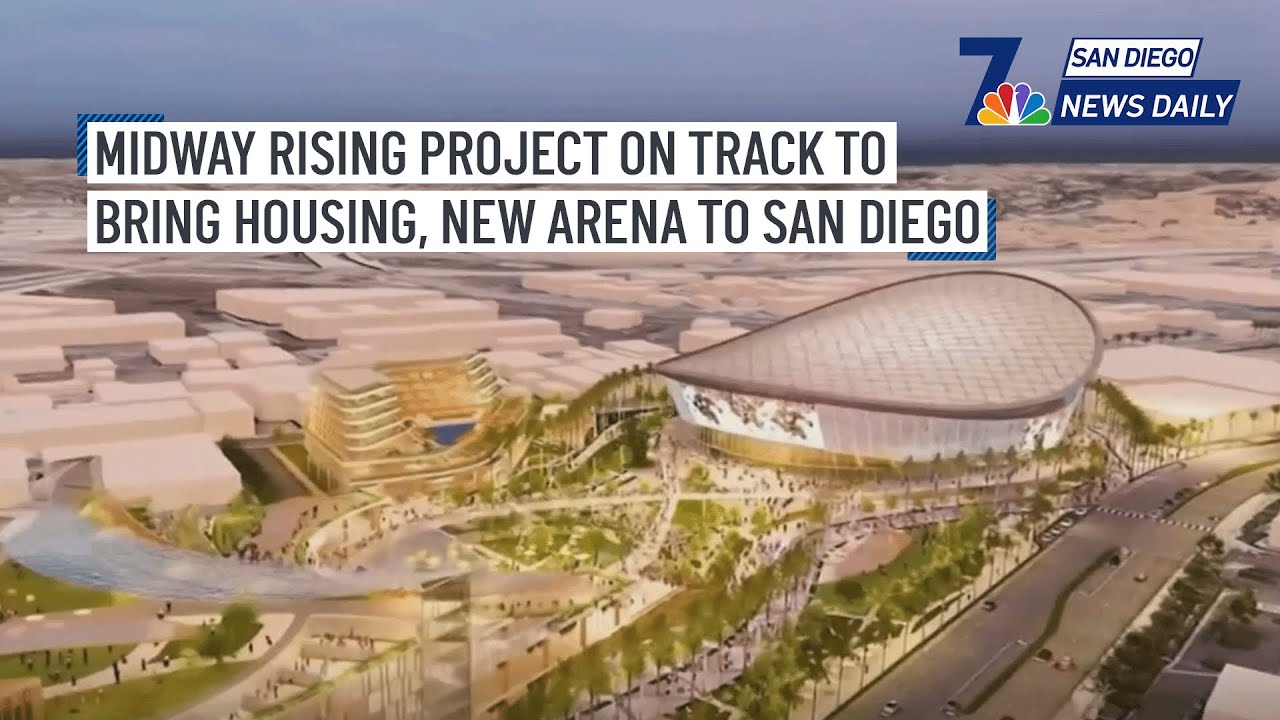 Midway Rising Project On Track To Bring Housing New Arena To Sd San