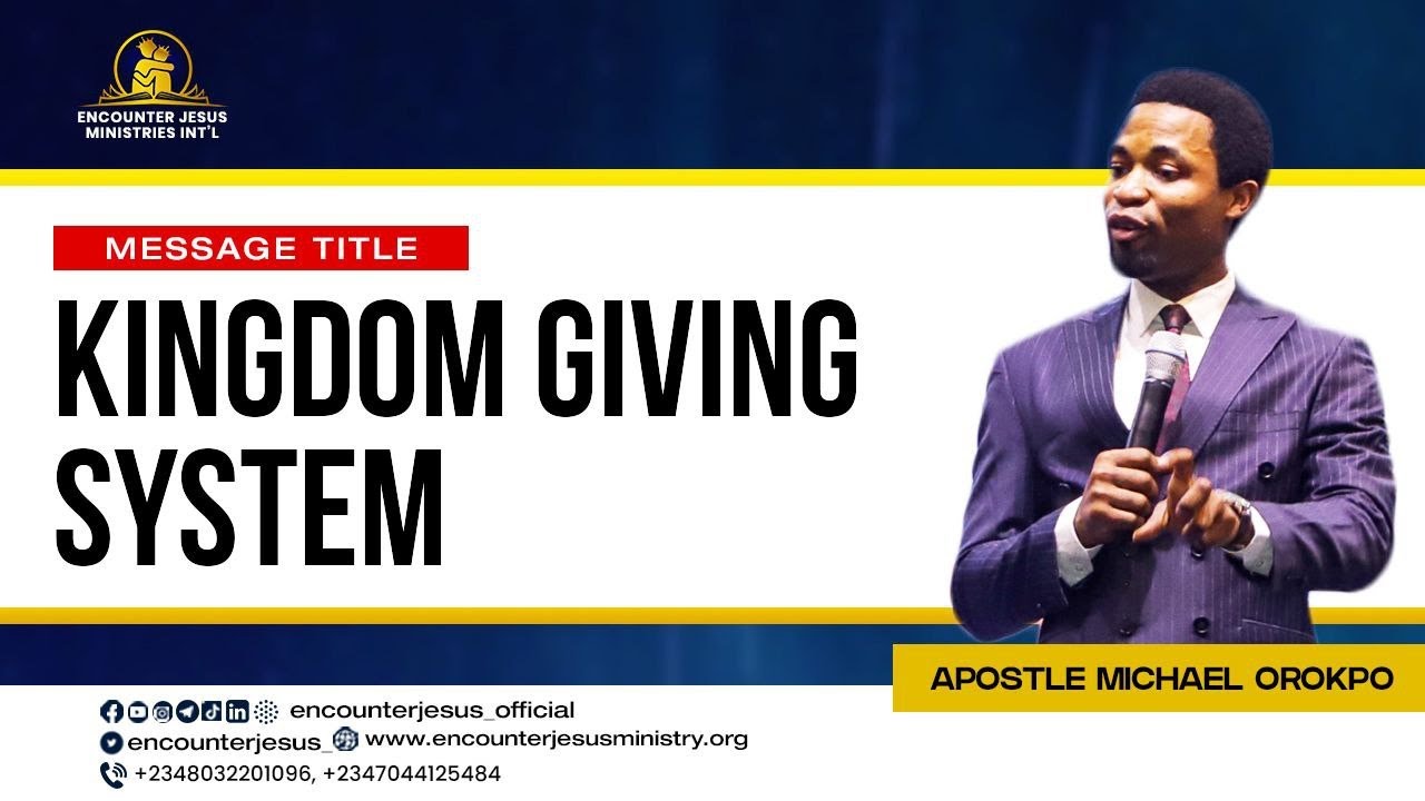 Kingdom Giving Systems Apostle Michael Orokpo Thejesusculture