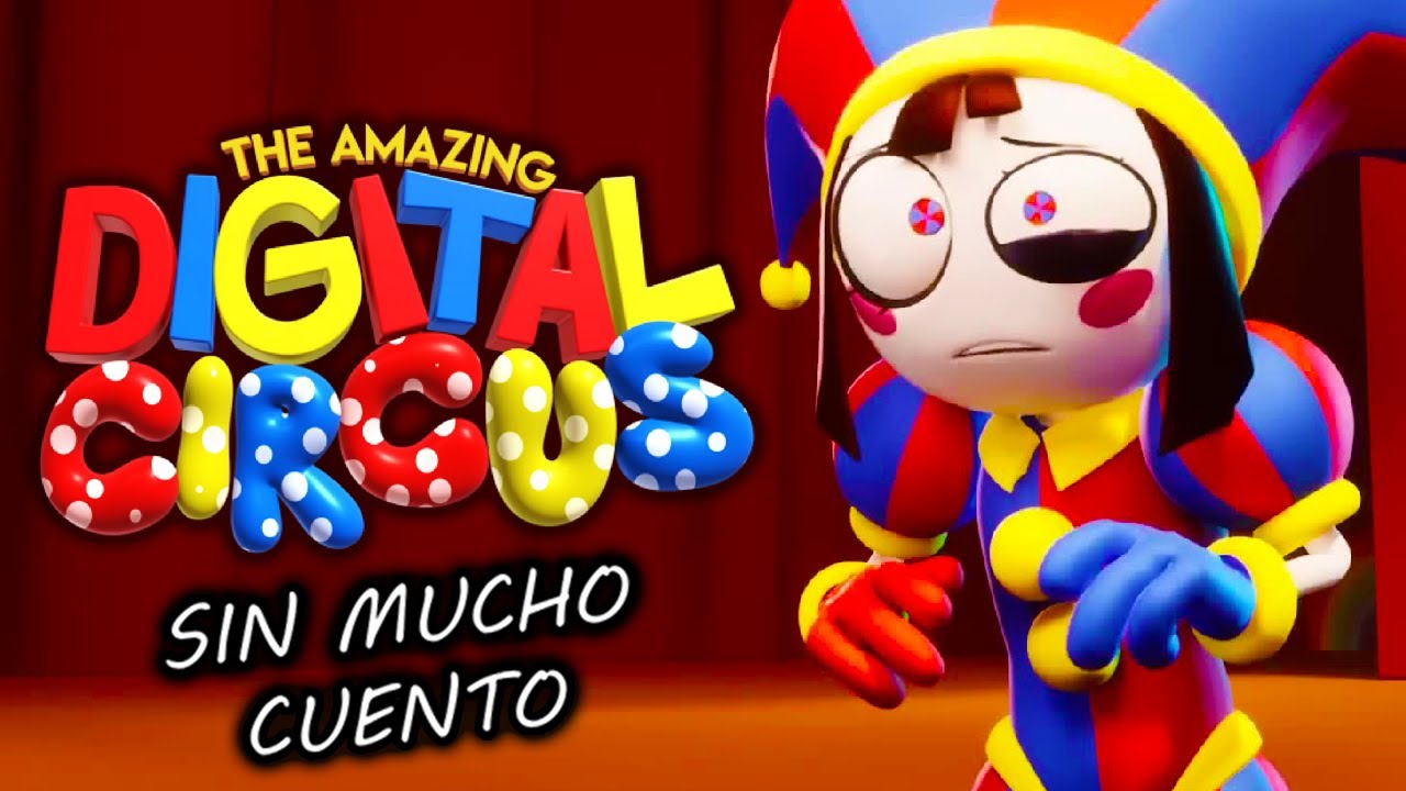 El Asombroso Circo Digital Resumen En 9 Minutos Youtube