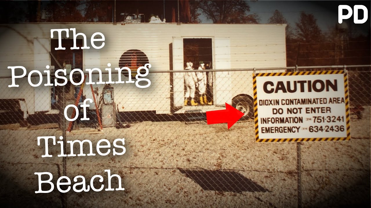 A Brief History Of The Times Beach Dioxin Disaster Documentary Youtube