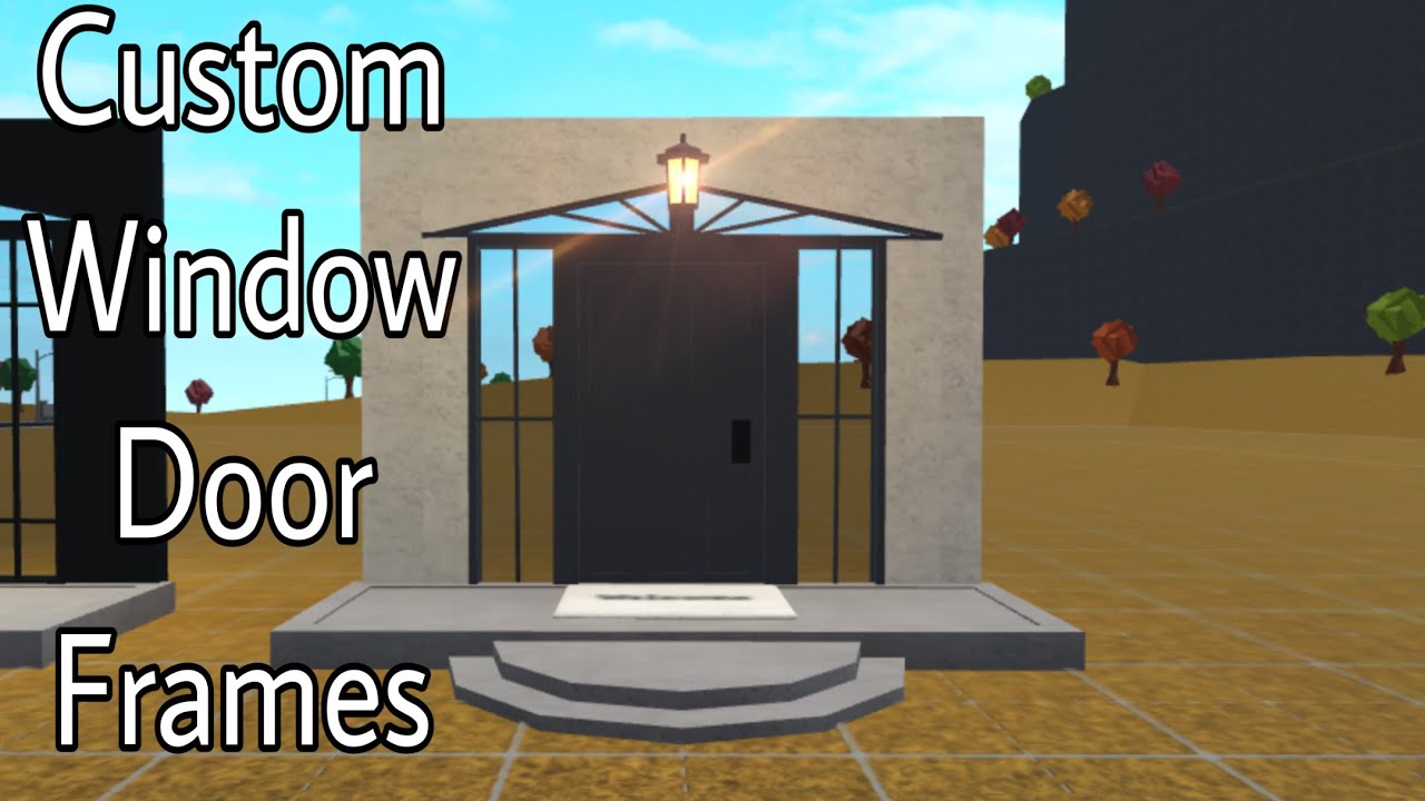 Custom Window Door Frames Bloxburg Youtube